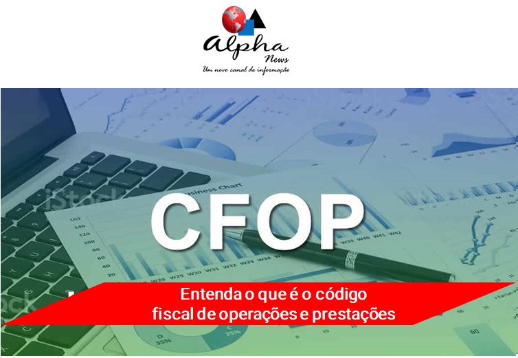 CFOP: Entenda o que é o código fiscal de operações e prestações :: Blog ...